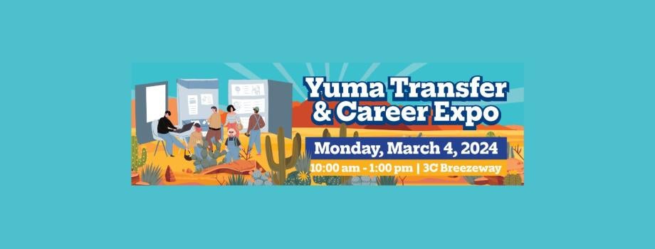 Yuma Transfer and Career Expo Spring 2024 | Arizona Western College